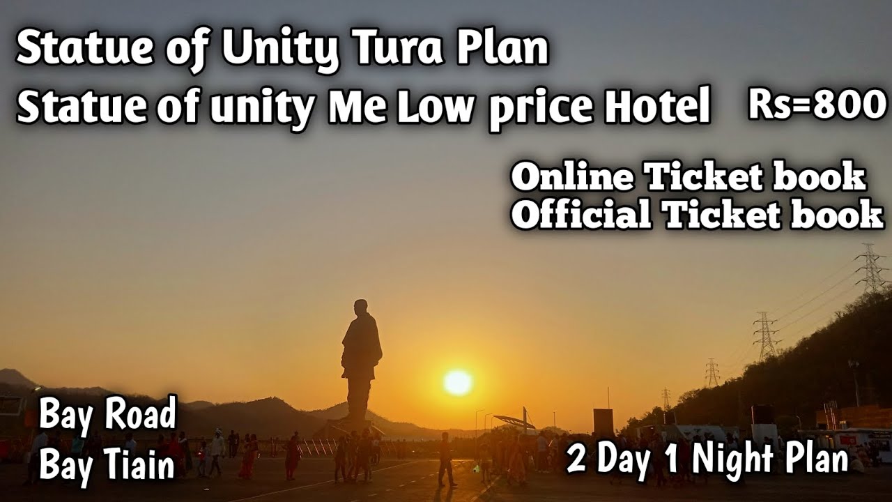 Statue of Unity Tura plan, Statue of unity Me Low price Hotel, Rs=800 ...