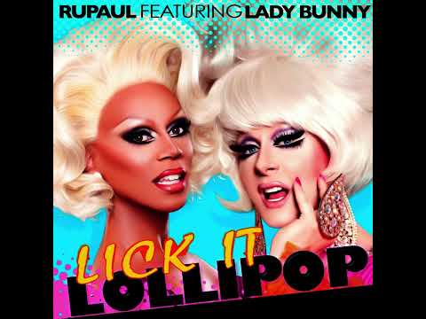 RuPaul - Lick It Lollipop (feat. Lady Bunny) (With Bass in the Drop) (GYAs Edit)