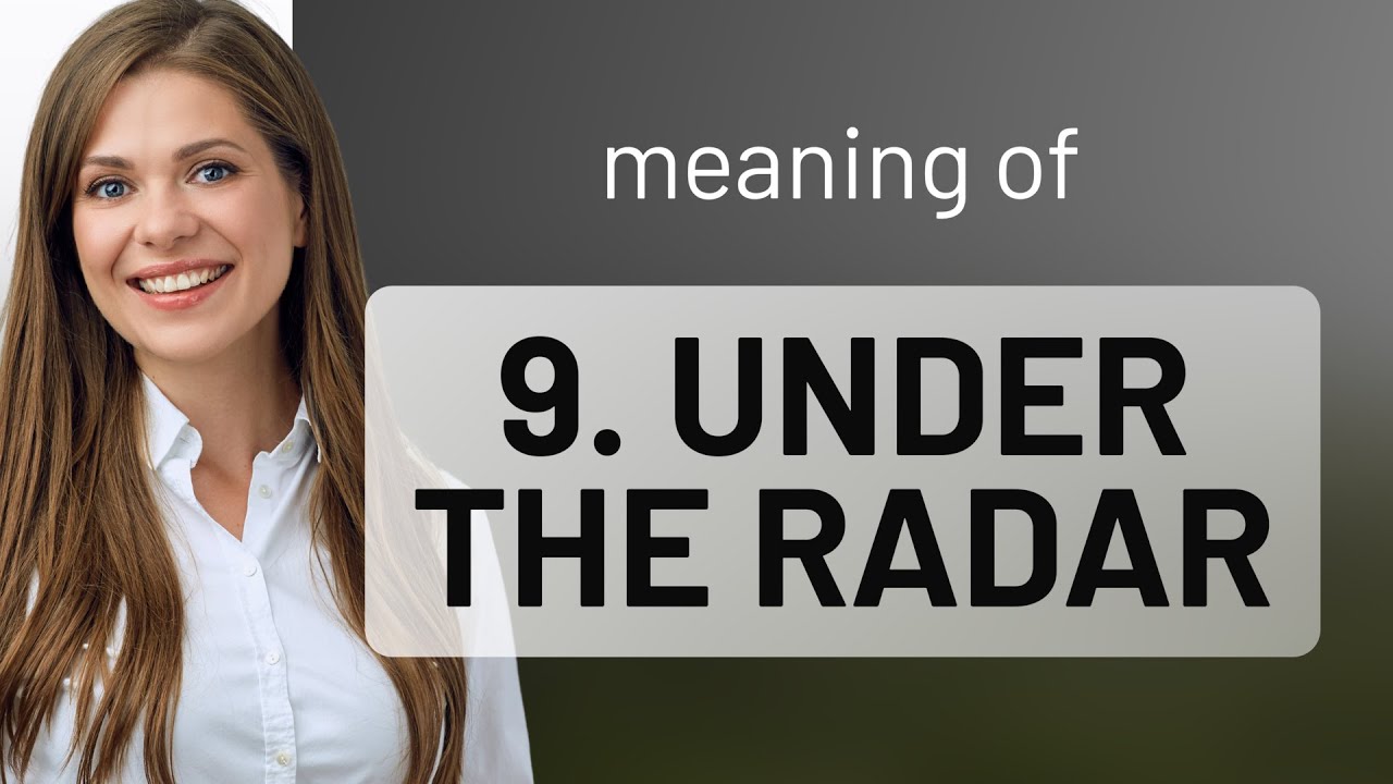 Understanding "Under the Radar": A Simple Guide - YouTube
