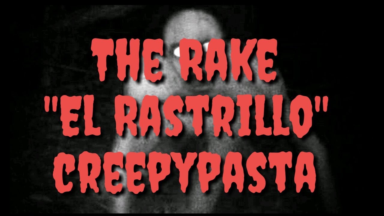 The Rake "El Rastrillo" creepypasta | Terror y MisTerioS KC - YouTube