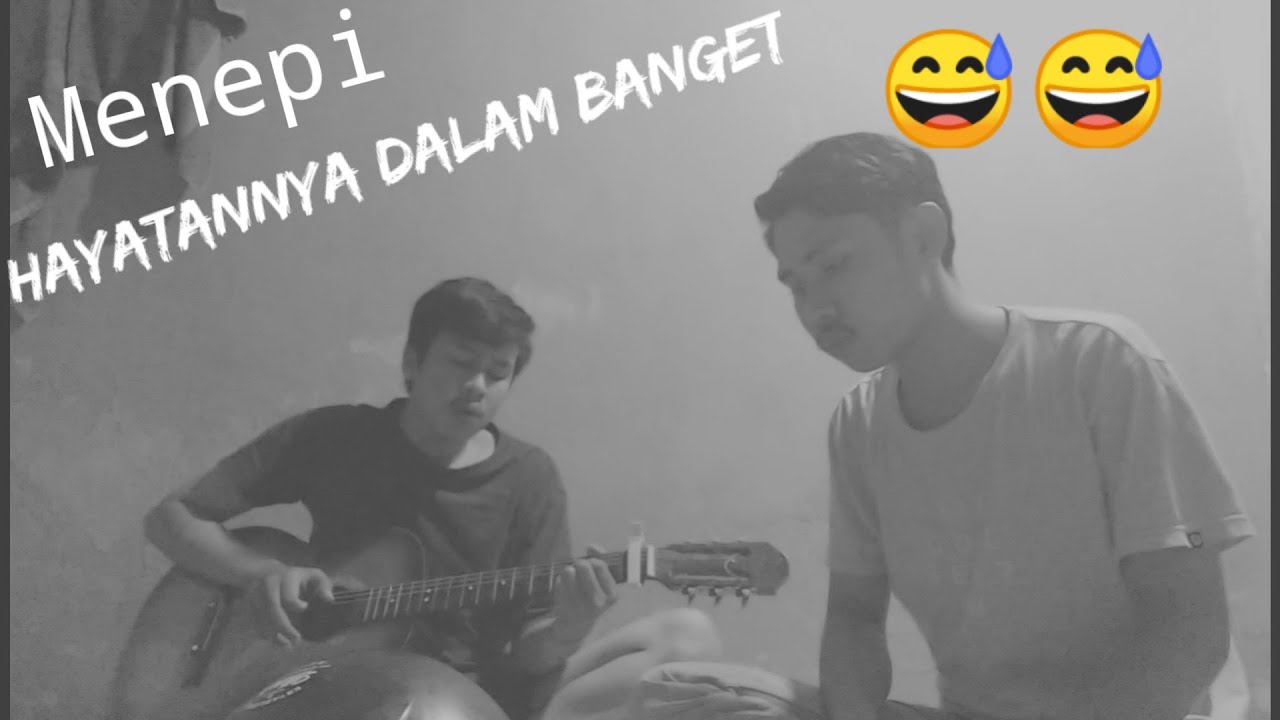 MENEPI Cover By Syahrul Amir & Ardiansyah, Penghayatannya dalam banget😅 ...