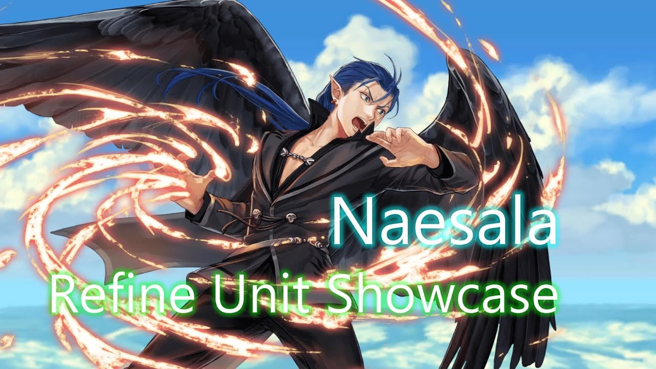 FEH - Don't judge me too harshly (Naesala Refine Unit Showcase) - YouTube