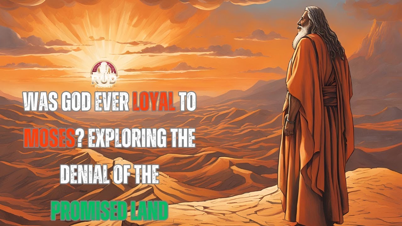 Was God Ever Loyal to Moses? Exploring the Denial of the Promised Land ...