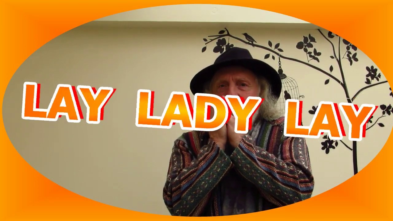 LAY LADY LAY - YouTube
