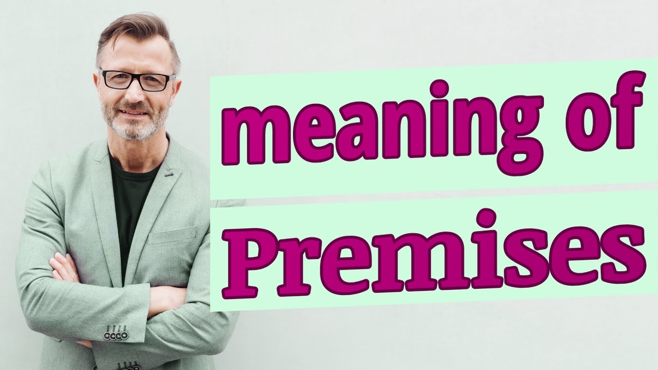 Premises | Meaning of premises 📖 📖 - YouTube