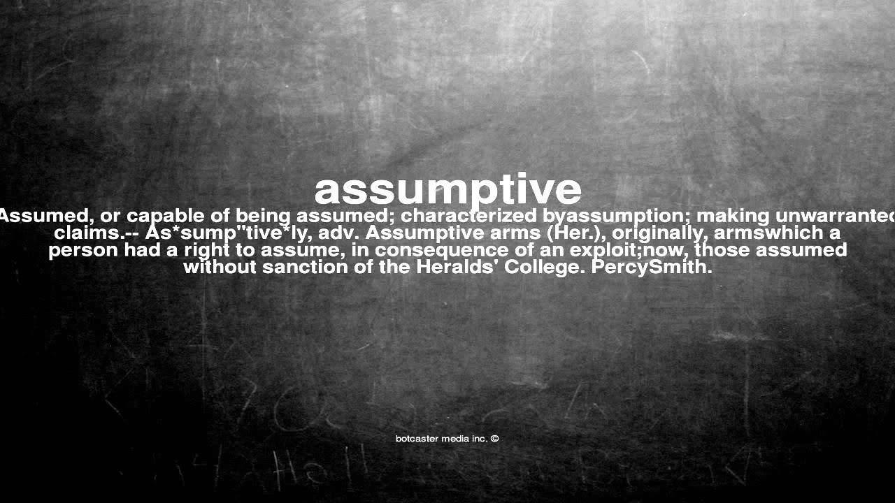 What does assumptive mean - YouTube