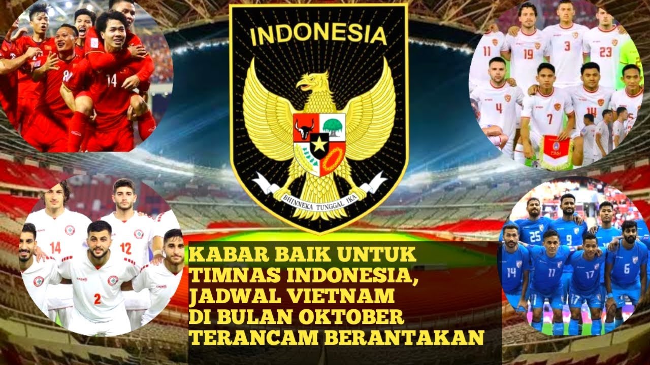 Kabar timnas hari ini,Kabar Baik Timnas Indonesia Jadwal Vietnam di ...