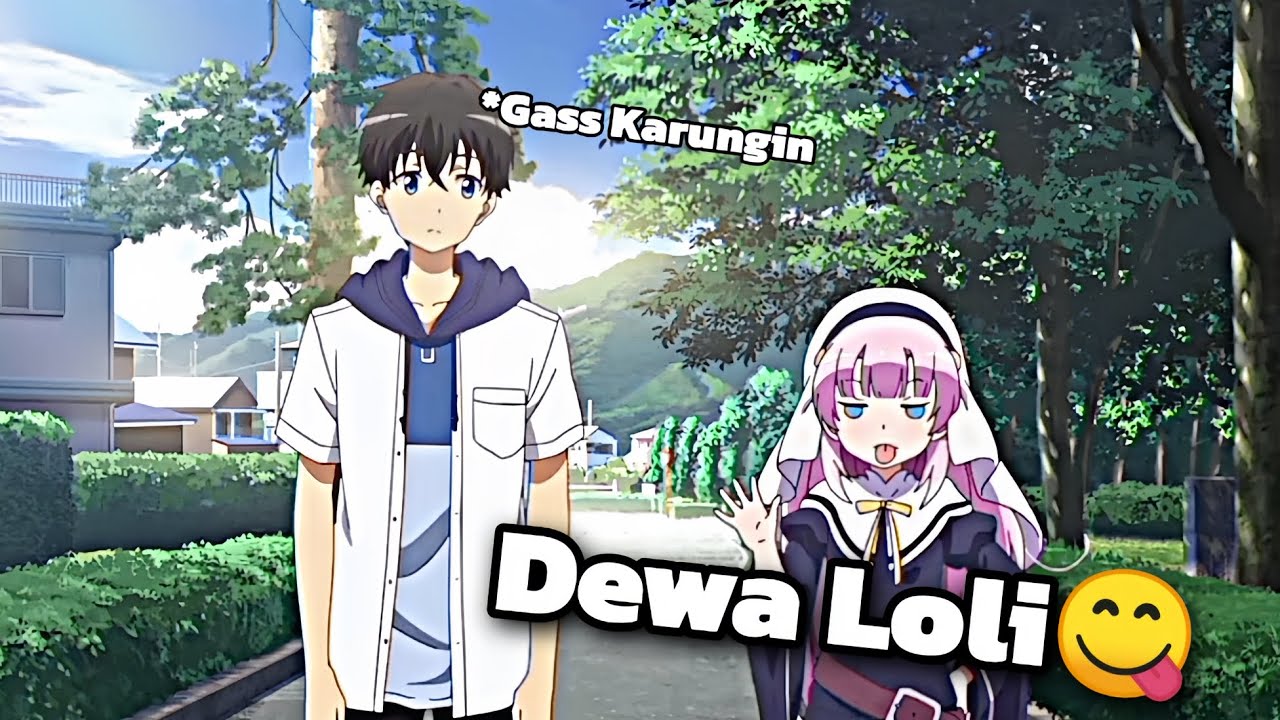 Ketika Lu Ketemu Loli Yang Ngaku Jadi Dewa...😋 - YouTube