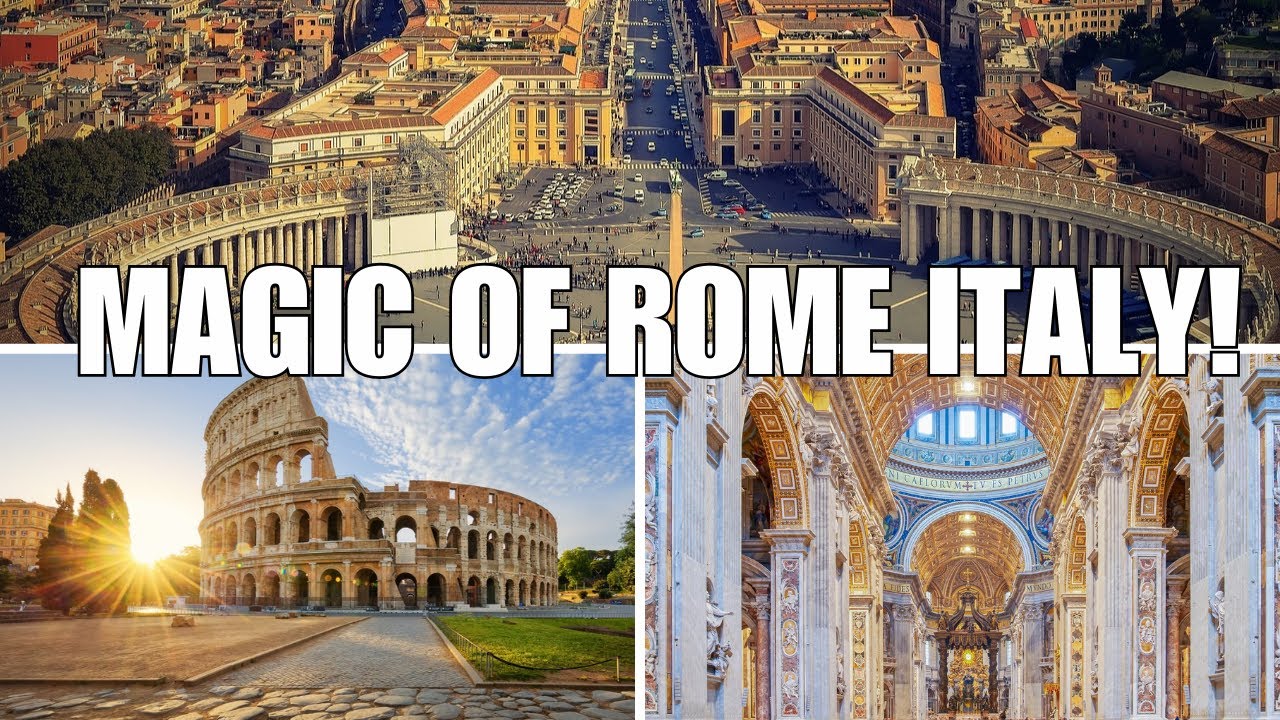 Experience the Magic of ROME ITALY! Your Dream Vacation Awaits! - YouTube