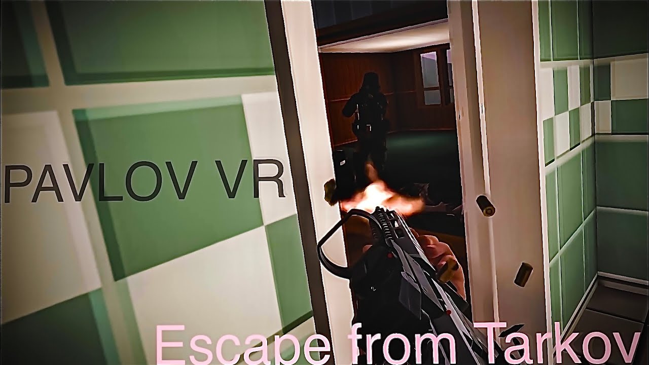 Pavlov VR /Escape from Tarkov/ - YouTube