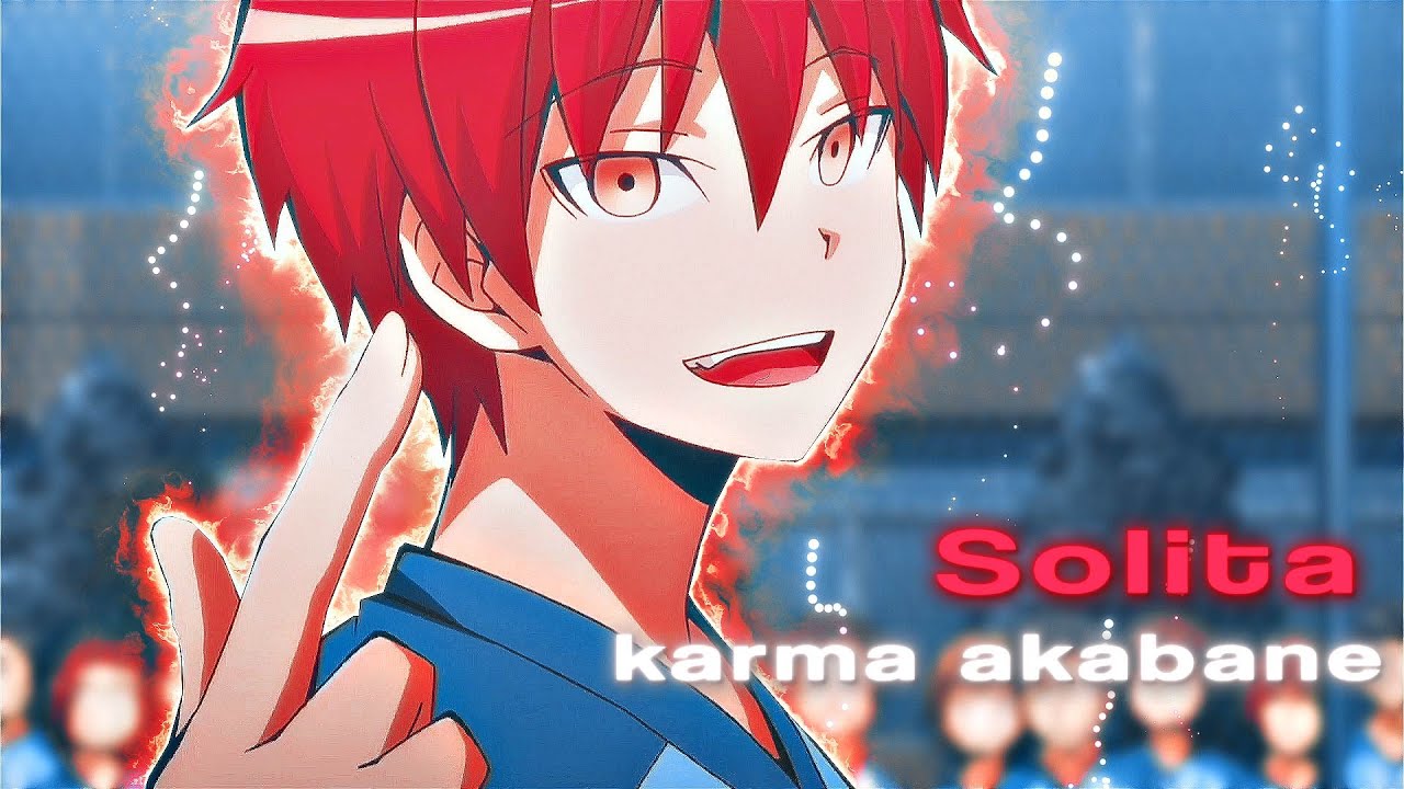 solita - Karma Akabane「AMV/EDIT」 - YouTube