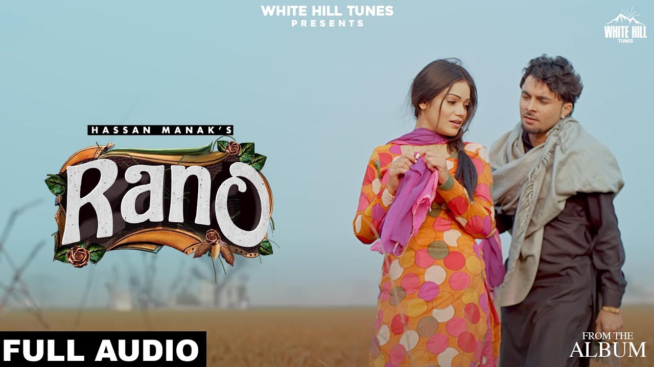 Rano (Full Audio) Hassan Manak | RANO (Album) | Punjabi Songs 2022 ...