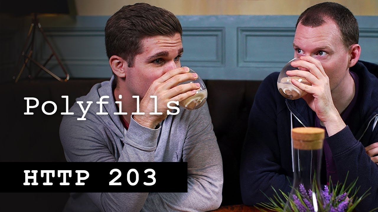 Polyfills 203 Youtube