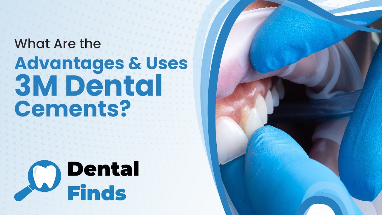 What Are the Advantages and Uses of 3M Dental Cements? | Dental Finds ...