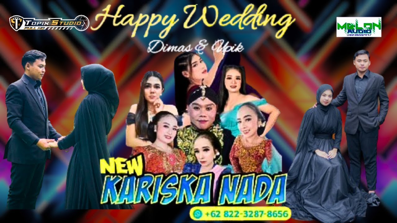 02 LIVE TOPIX STUDIO WEDDING DIMAS & UPIK | KARISKA NADA | MELON AUDIO | DAYANG SELOTINATAH ...