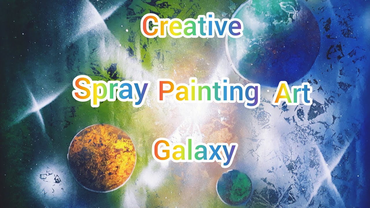 Creative spray painting art galaxy - YouTube