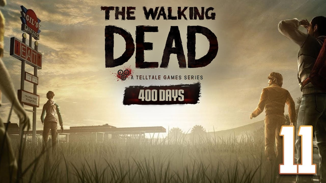The Walking Dead: TellTale Series [11] | Season 1 | 400 Days DLC - YouTube