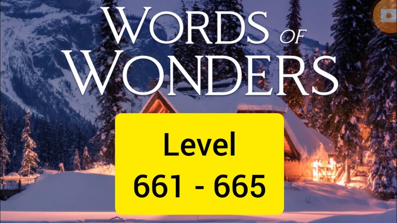 game words of wonders level 661, 662, 663, 664, 665 - YouTube