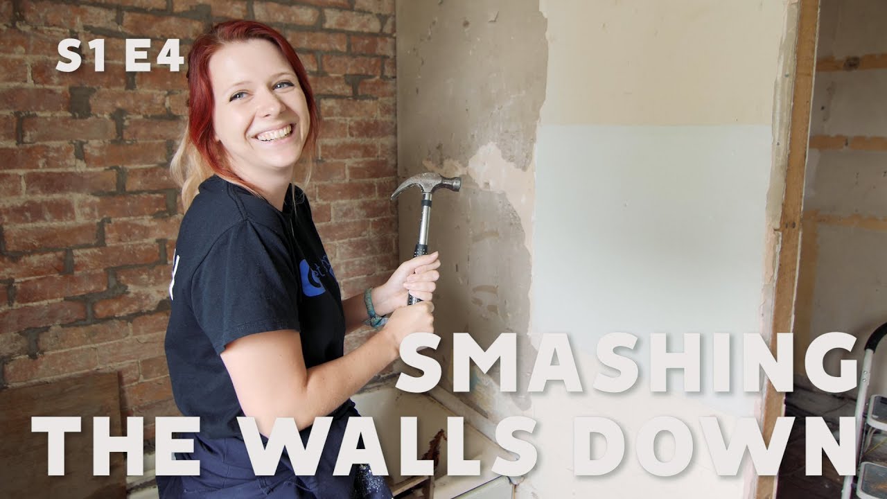 SMASHING The Walls Down | S1 E4 House Renovation - YouTube