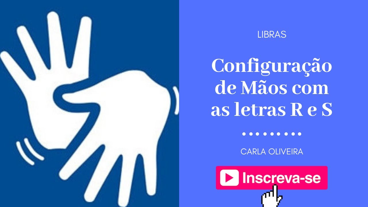 Libras-Configuração de Mãos com as letras R e S- Sinais do Rio de ...