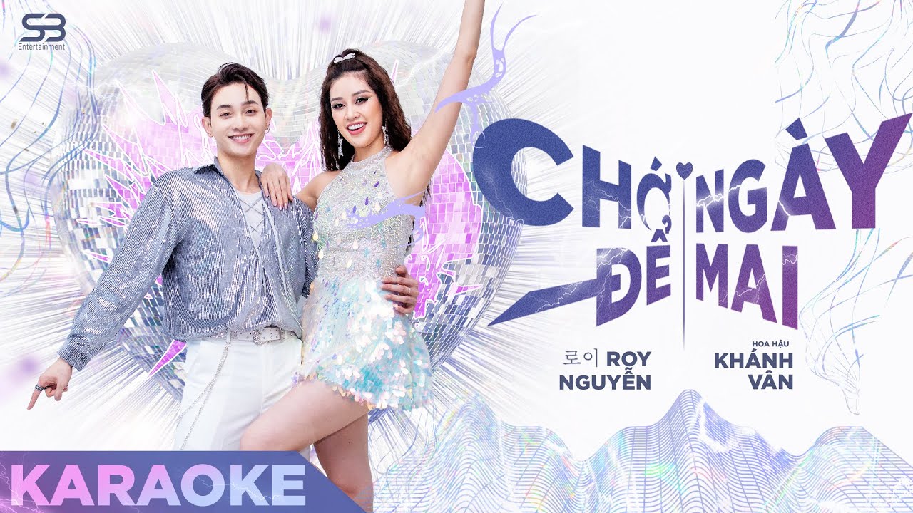 [KARAOKE] Chớ Để Ngày Mai | Roy Nguyen 로이 ft. Hoa Hậu Khánh Vân - YouTube