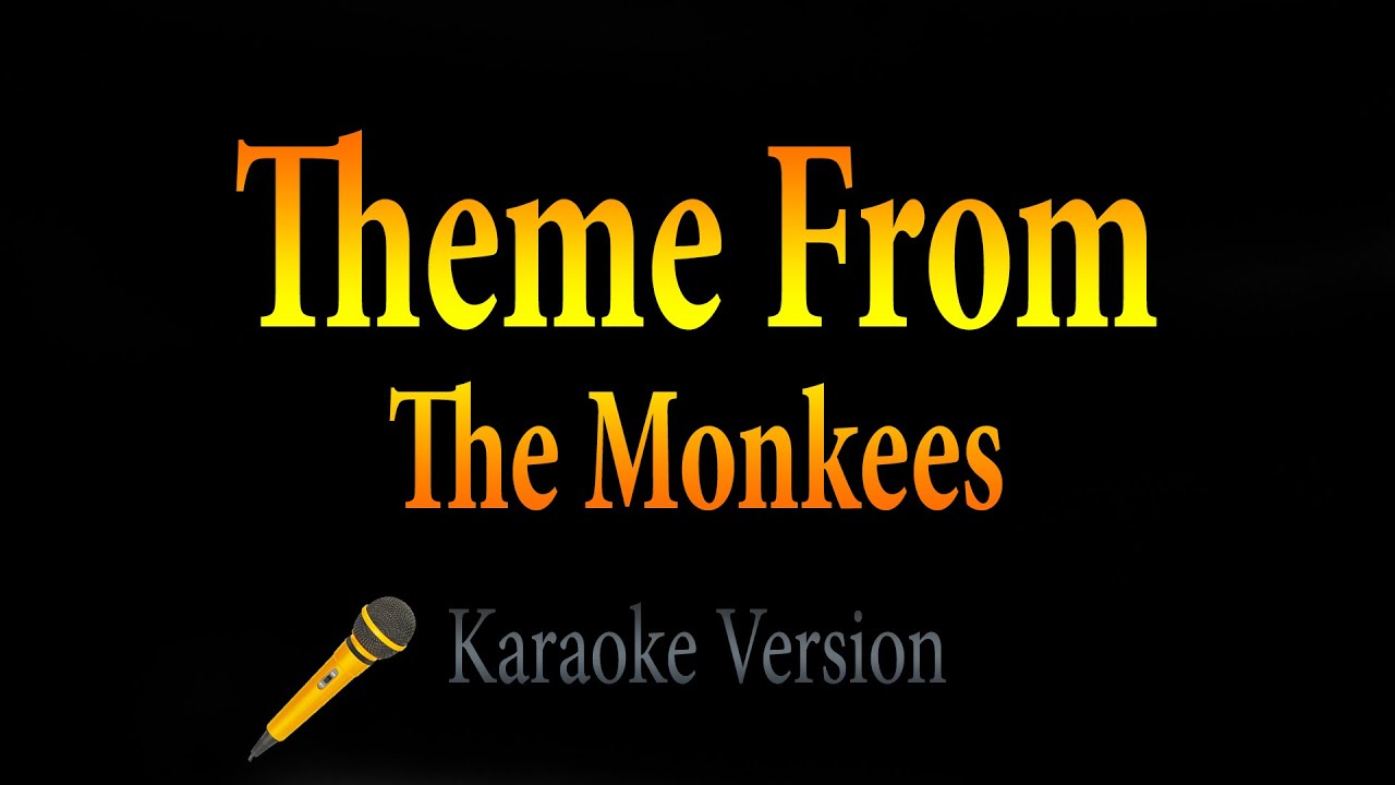 The Monkees - [Theme From] The Monkees (KARAOKE) - YouTube