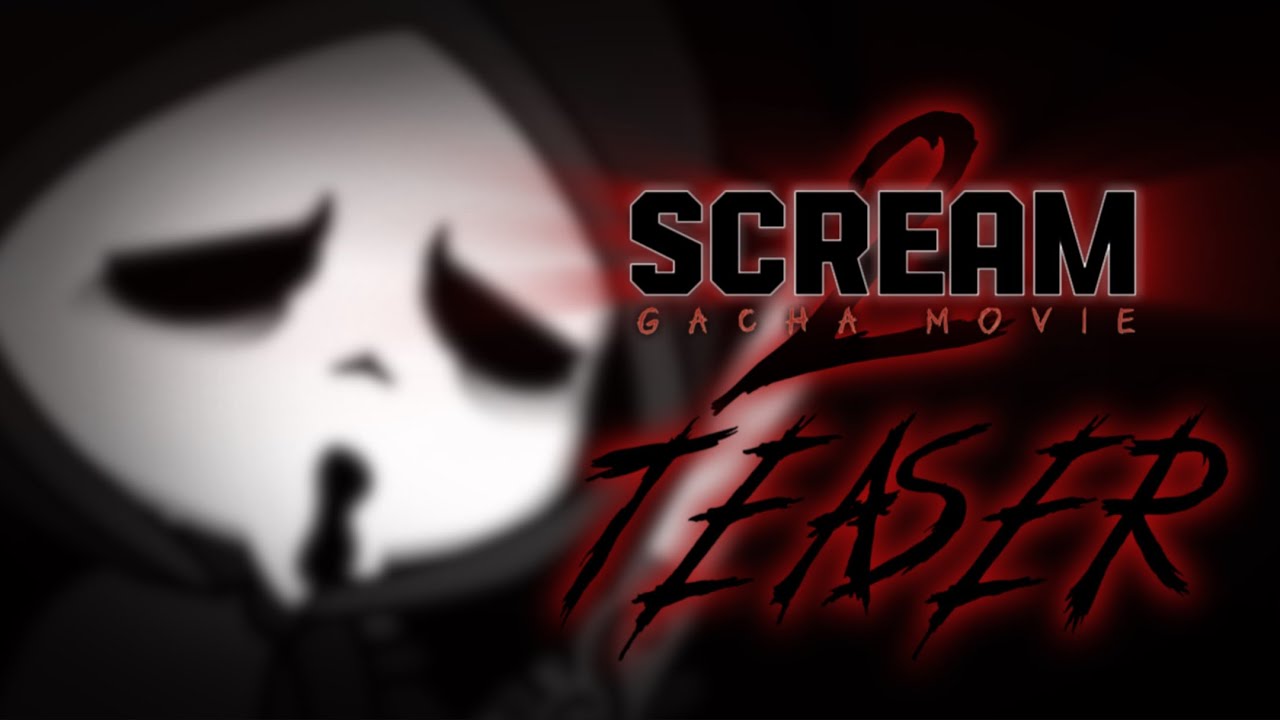 SCREAM: Gacha Movie 2 | Teaser #1 | FW - YouTube