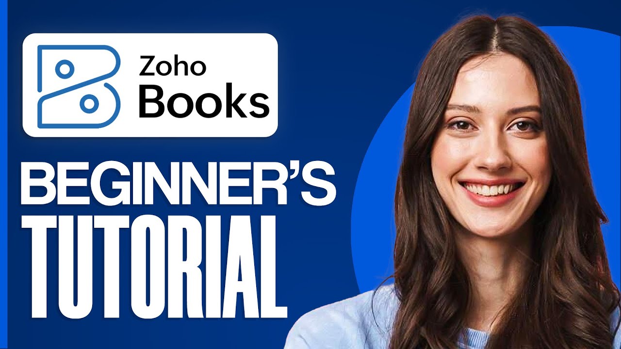 Zoho Books Tutorial For Beginners (2025) Step by Step - YouTube