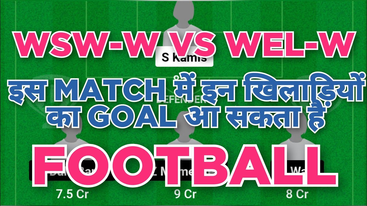 WSW-W vs WEL-W Football dream11 team | A League | WSW-W vs WEL-W ...