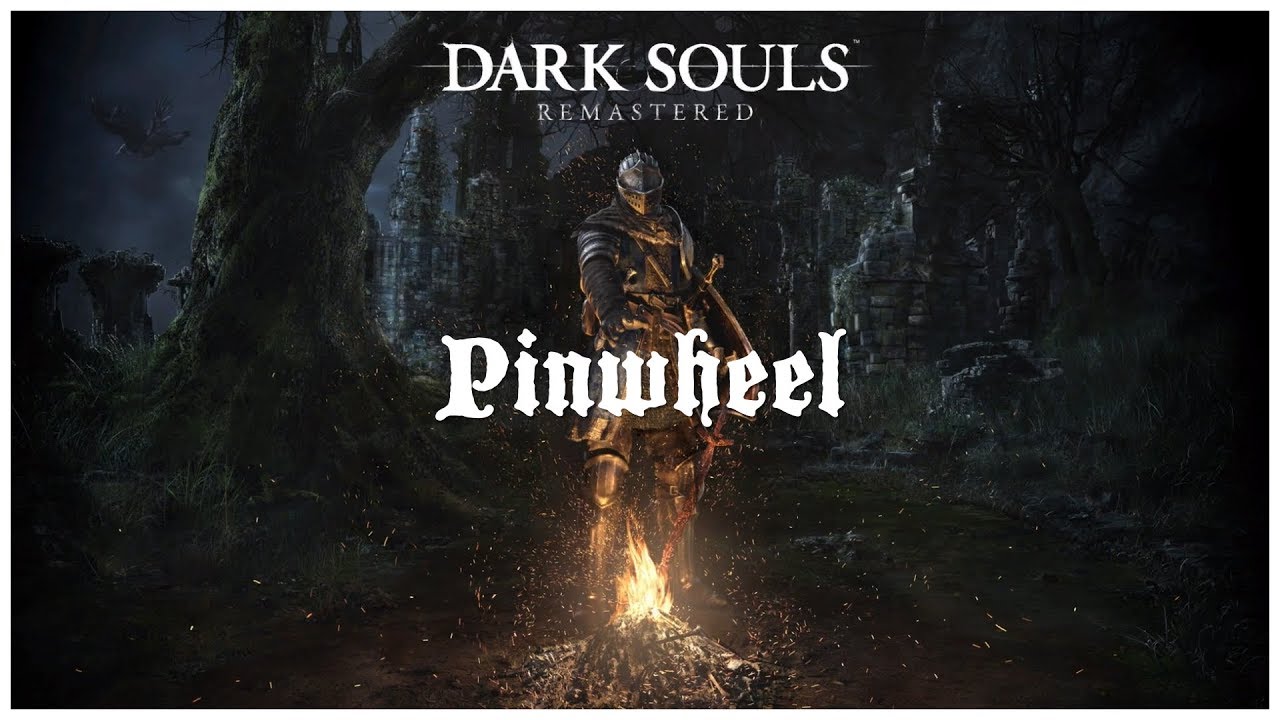 DARK SOULS™: REMASTERED (Boss Battles) - Pinwheel - YouTube