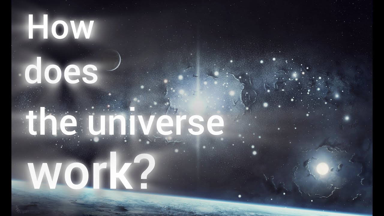 How does the universe work? - YouTube