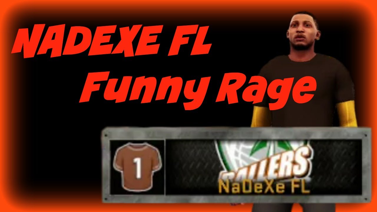 Nadexe is Funny when Raging!!!!! - YouTube