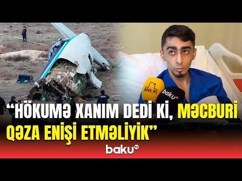 Pilotun üçüncü cəhdindən sonra hiss etdik ki... | Qəzada yaralanan gənc hər şeyi danışdı