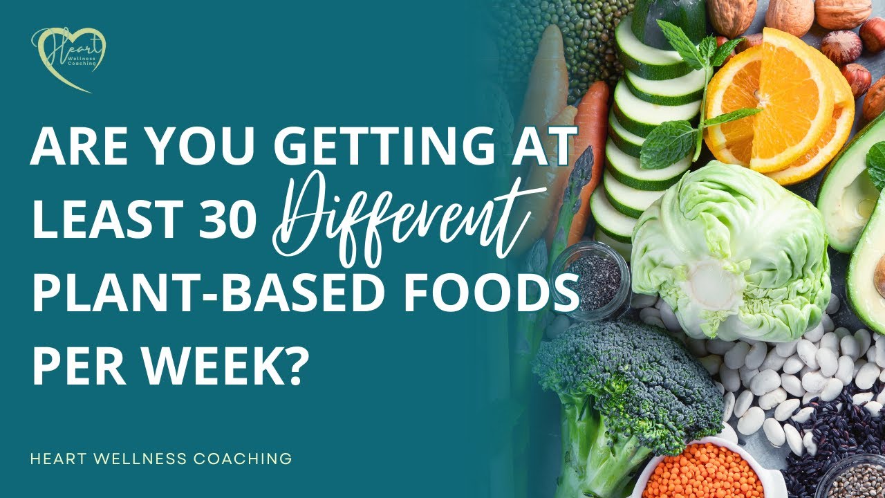 Are you getting at least 30 different plant-based foods per week? - YouTube