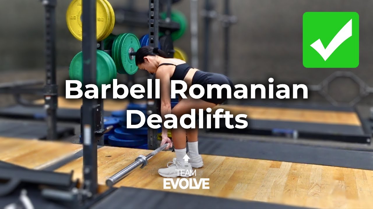 Barbell Romanian Deadlift (Exercise Tutorial + Form Tips) | Team Evolve - YouTube
