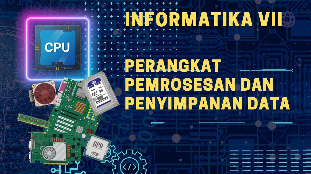 Part 1. Perangkat Pemrosesan dan Penyimpanan Data - YouTube