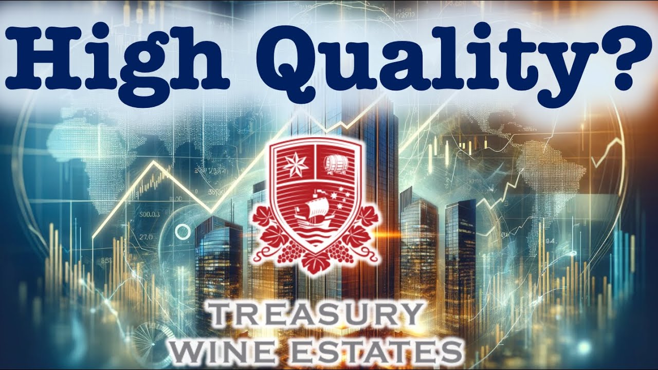Is Treasury Wine Estates A High Quality Stock? - YouTube