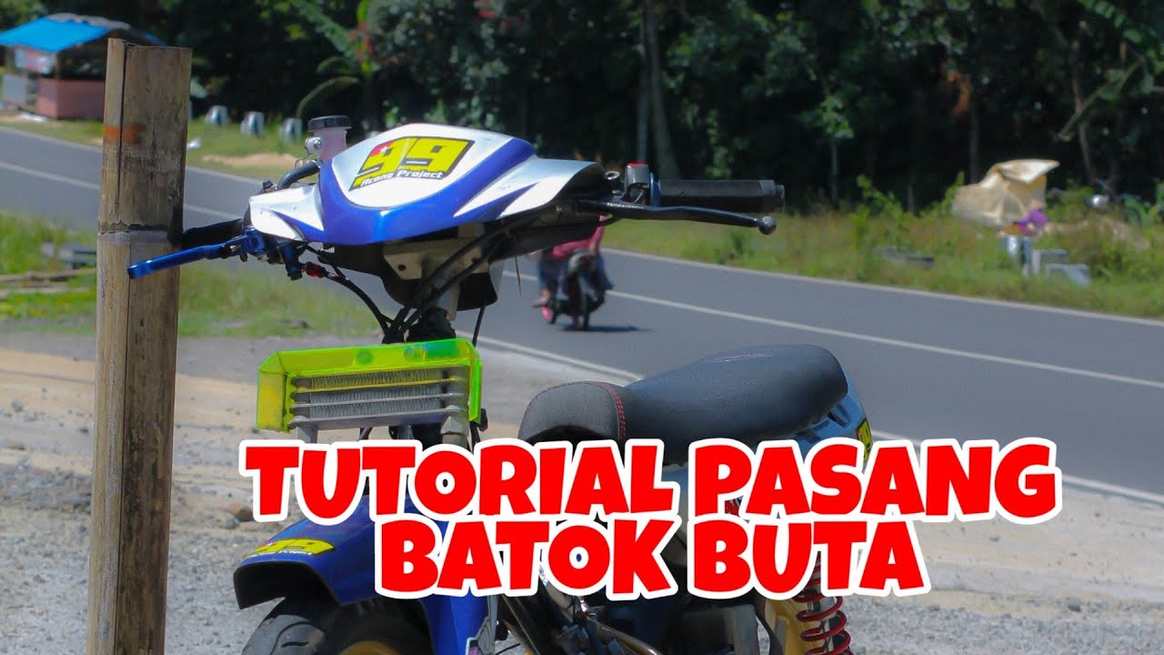 CARA PASANG BATOK BUTA DI MOTOR BALAP!! - YouTube