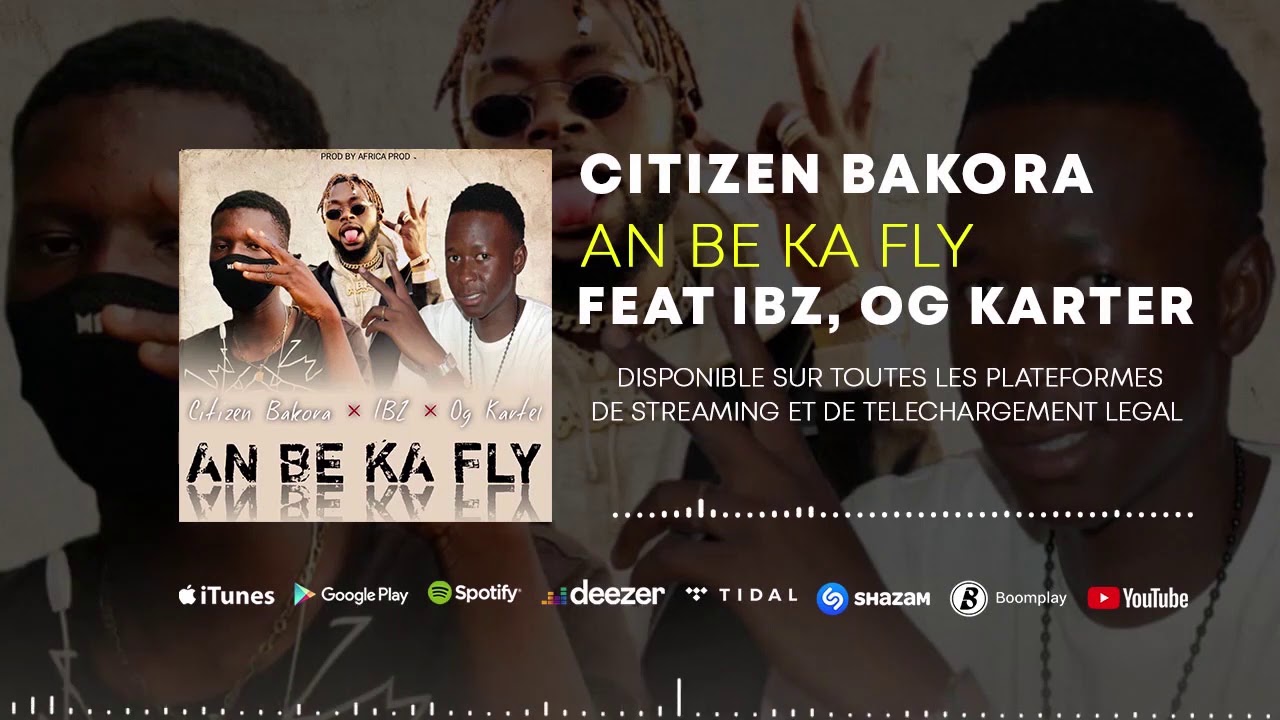 CITIZEN BAKORA - AN BE KA FLY (FEAT IBZ, OG KARTER) (2020) - YouTube