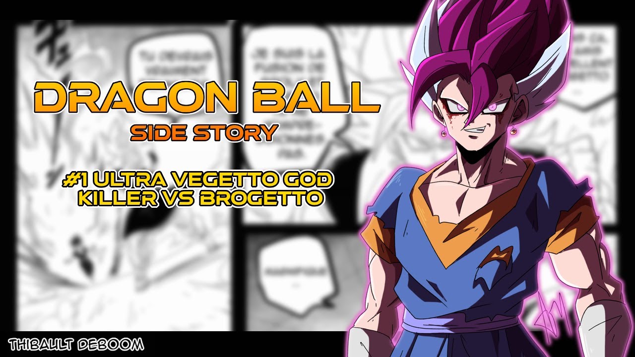 DRAGON BALL SIDE STORY #1: Ultra Vegetto God Killer vs Brogetto - YouTube