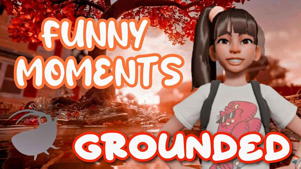 FUNNY MOMENTS on GROUNDED! - YouTube