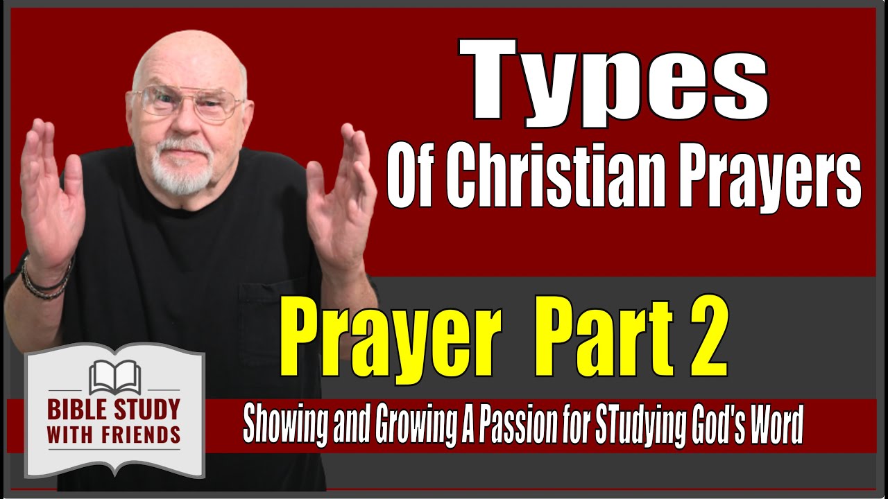 Prayer Bible Study Part 2 (Types of Christian Prayers) - YouTube