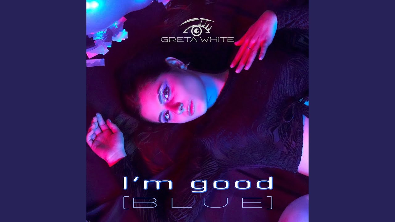I'm good (Blue) - YouTube