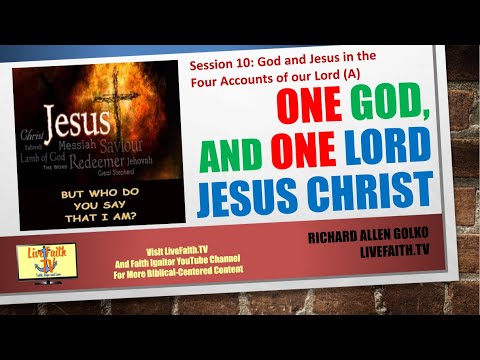 One God and One Lord Jesus Christ: Session 10: God and Jesus in the ...