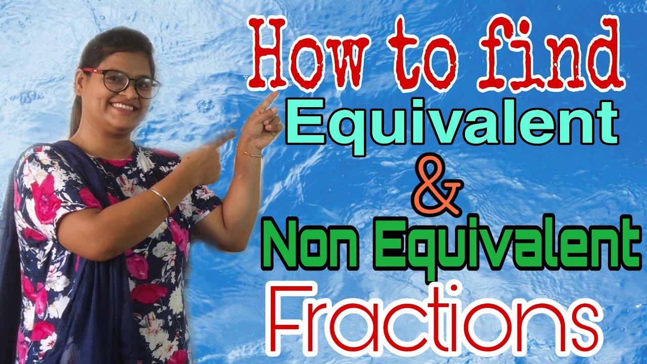 Equivalent And Non Equivalent Fractions Learnwithmonikamam YouTube Equivalent And Non Equivalent Fractions Learnwithmonikamam YouTube