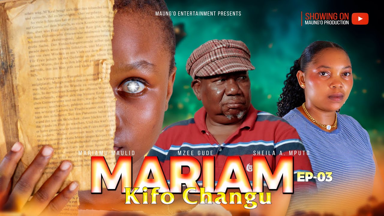 MARIAMU ''KIFO CHANGU'' EP-3 - YouTube