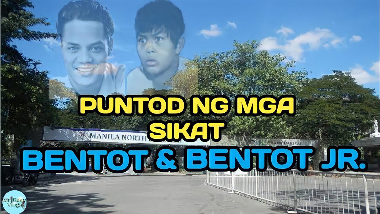 FAMOUS GRAVETOUR Ep. 10 - BENTOT & BENTOT JR. | Manila North Cemetery ...