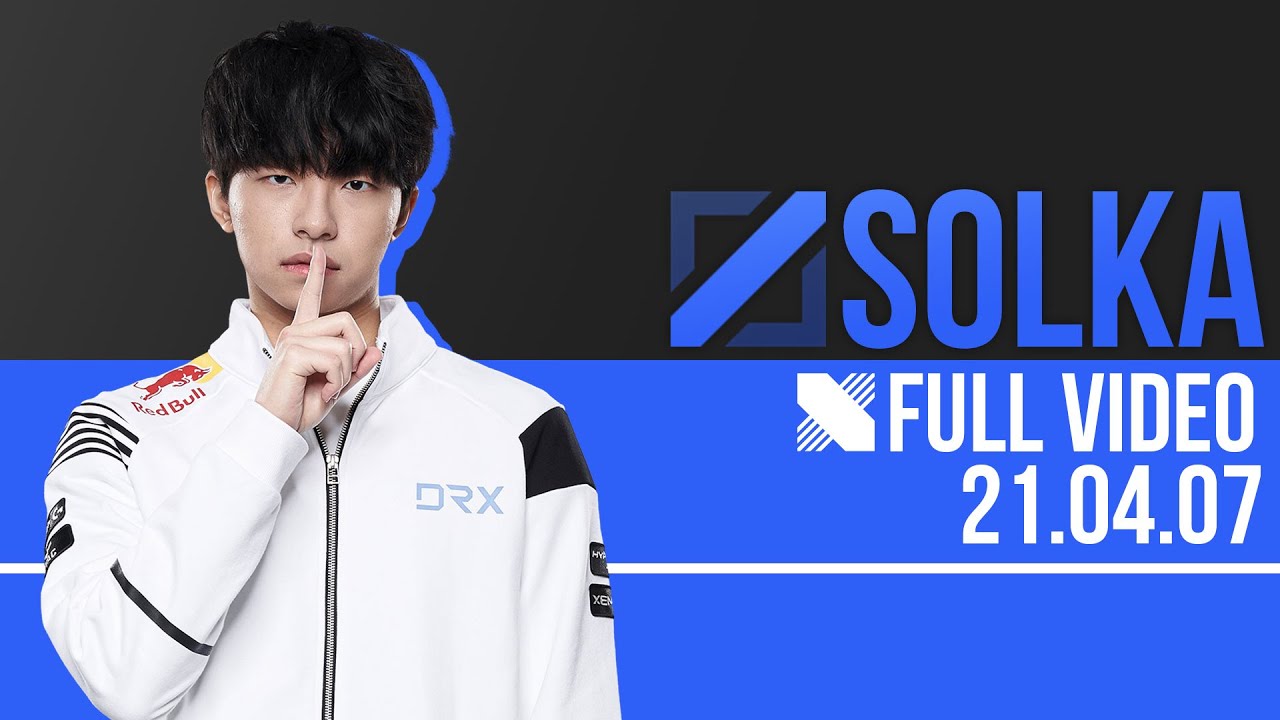 [21.04.07] DRX SOLKA 스트리밍 Full Ver. | Membership Only - YouTube