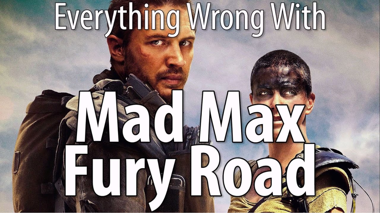 Allt som är fel med Mad Max: Fury Road. OBS: Spoilers. | Feber / Film & TV
