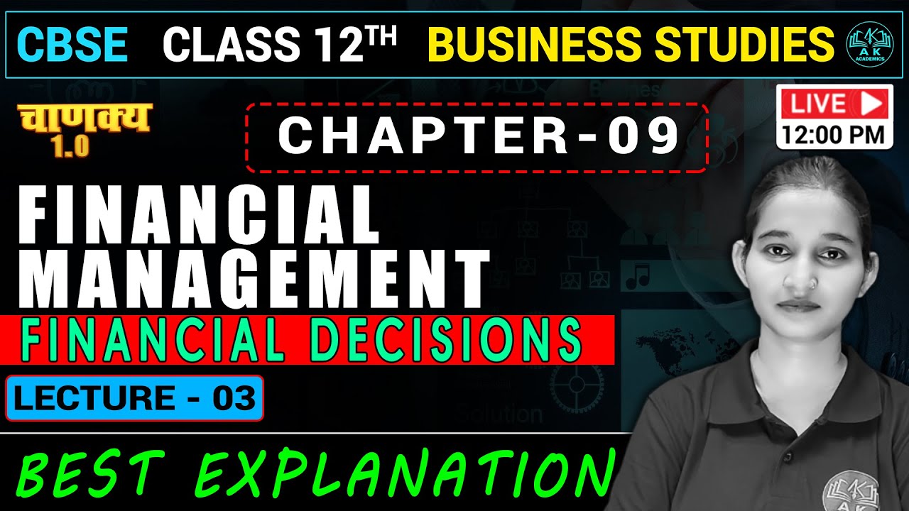 Financial Decisions - Financial Management | Class 12 Business Studies ...
